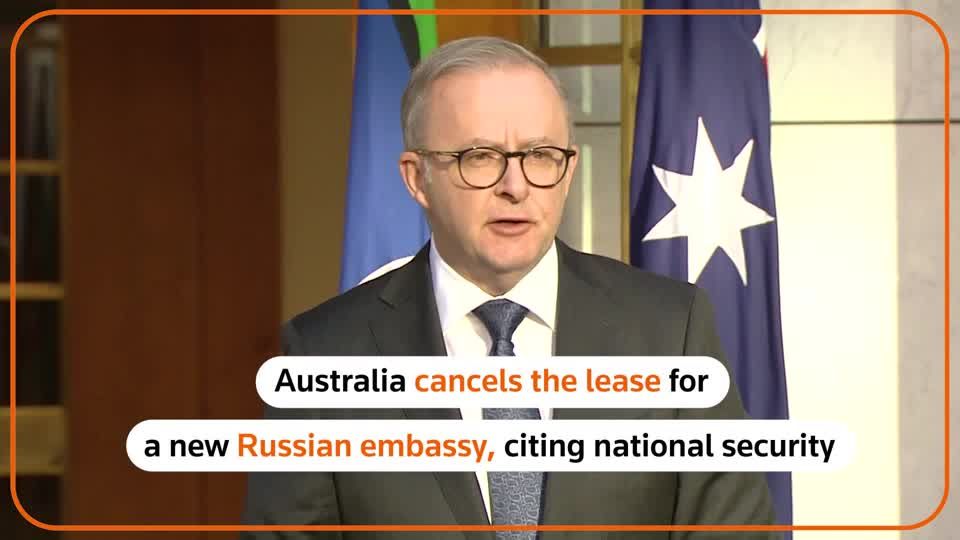 Australia cancels lease for new Russian embassy citing national ...